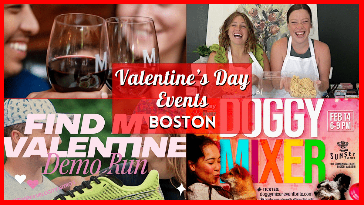 Valentine's Day Boston 2024 Events Guide - Celebrate Love