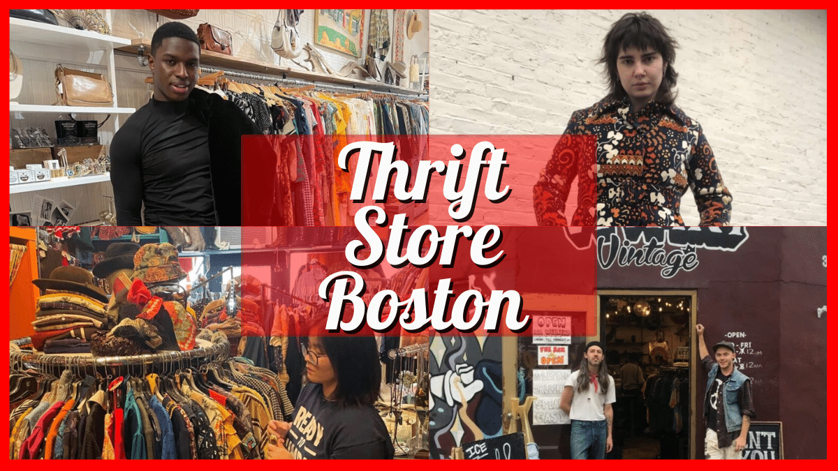 Thrift Stores Boston 2024 Guide| 15 Shops For Unique Finds!